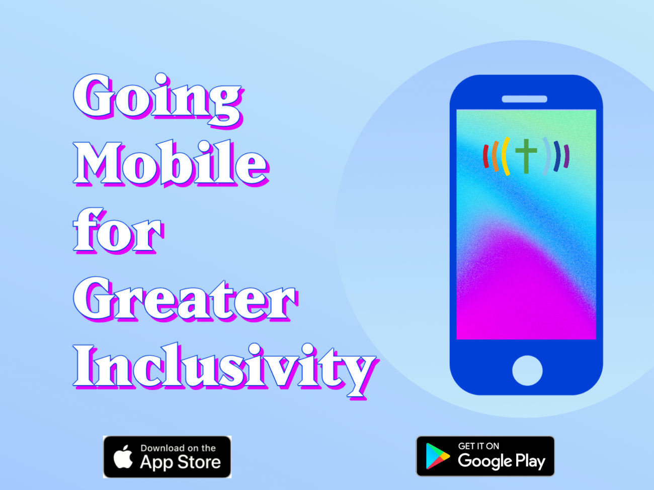 We're Going Mobile for Greater Inclusivity - Believe Out Loud